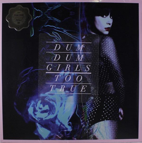 Dum Dum Girls - Too True – Good Records To Go
