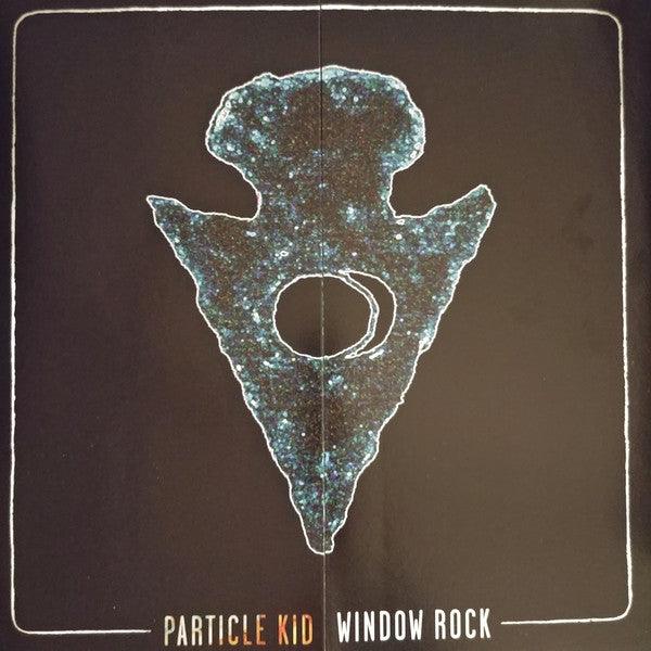 Particle Kid - Window Rock – Good Records To Go